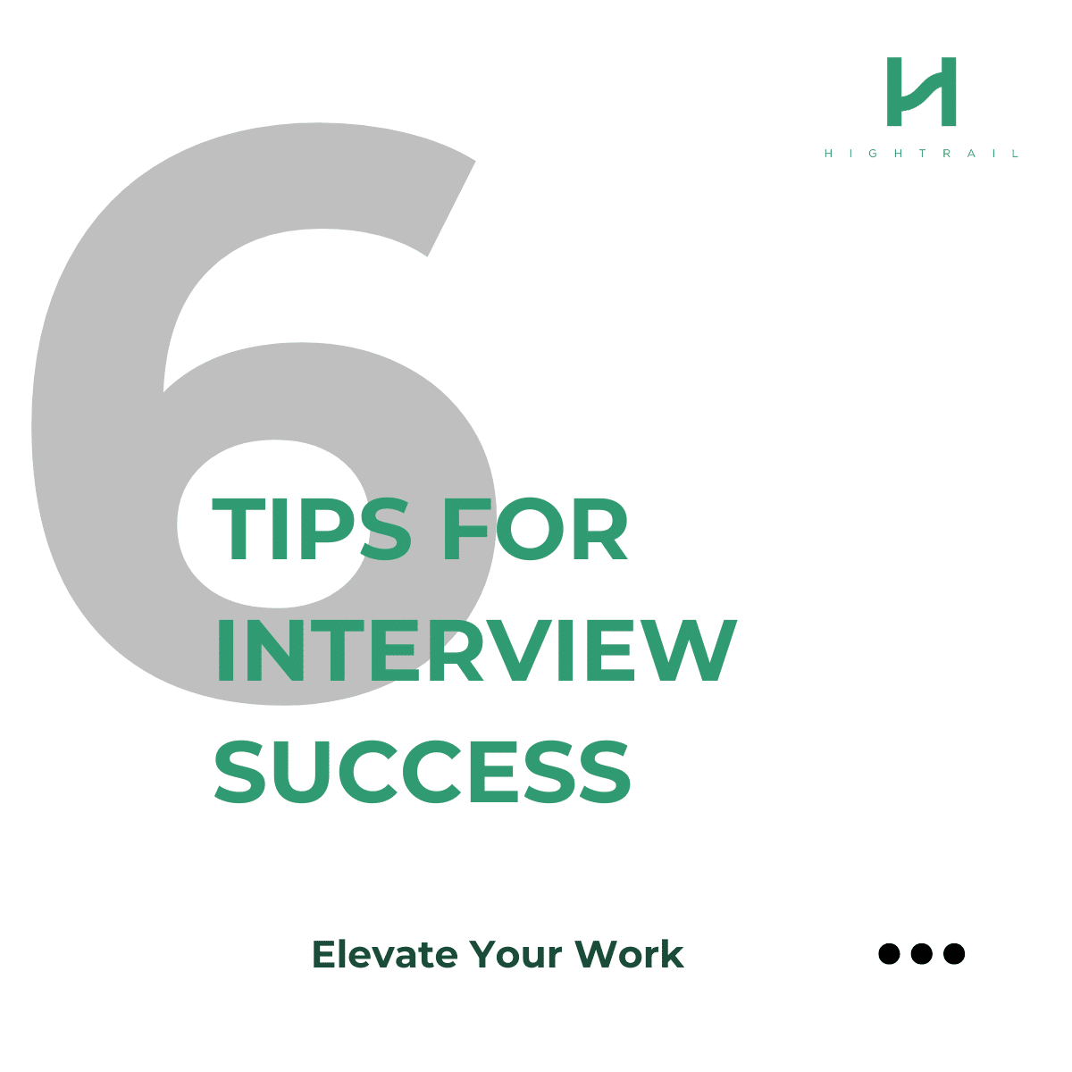 6 Tips for Interview Success - High Trail