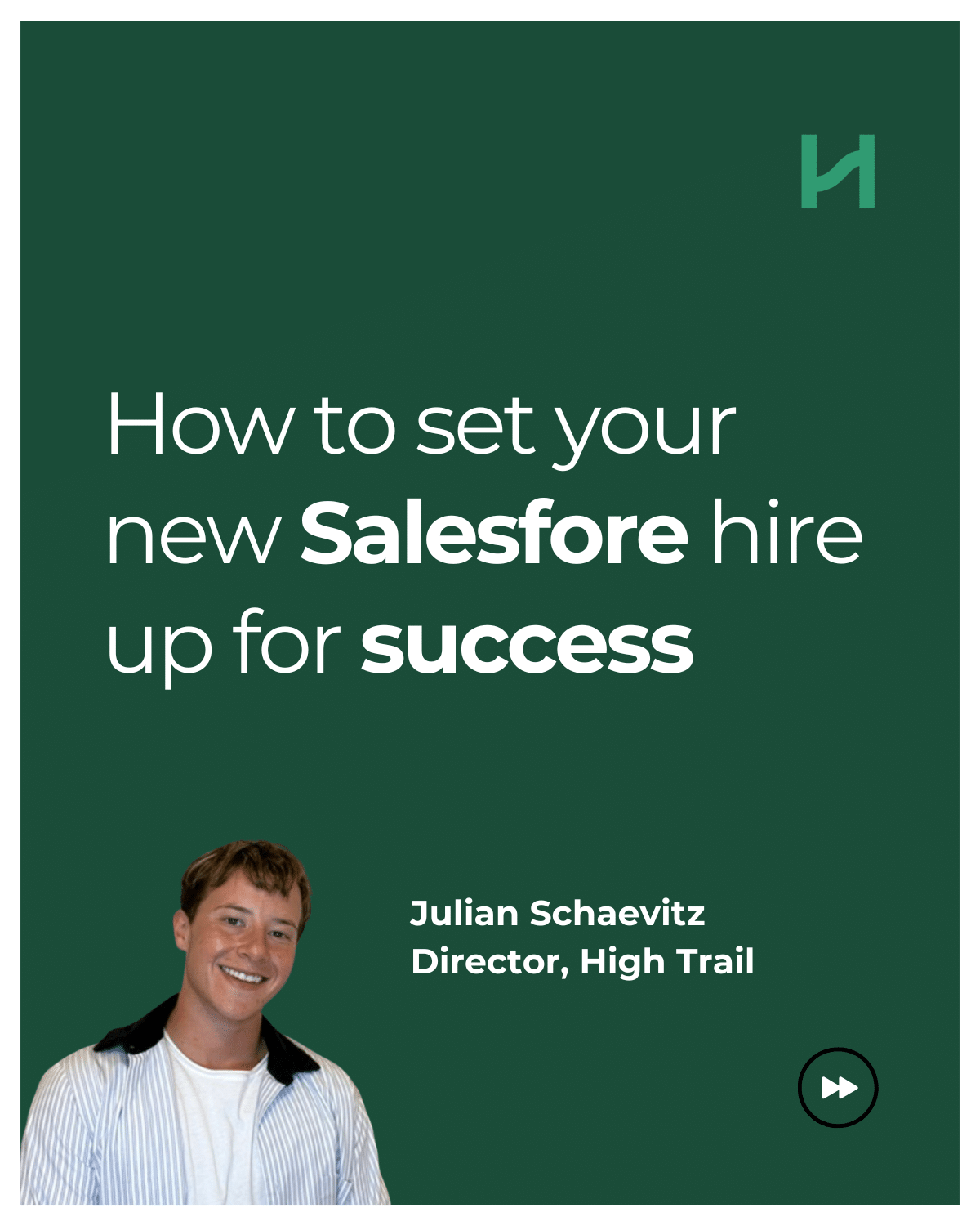 How to set your new Salesforce hire up for success - High Trail